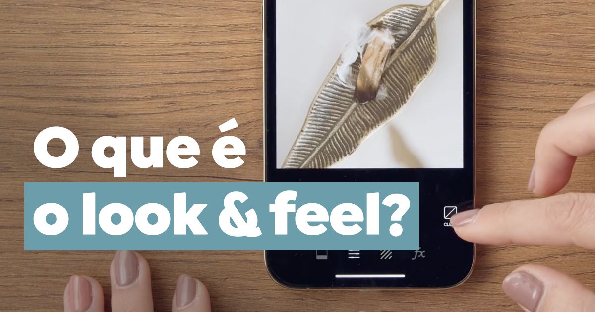 O que é o Look & Feel da sua marca? | Domestika