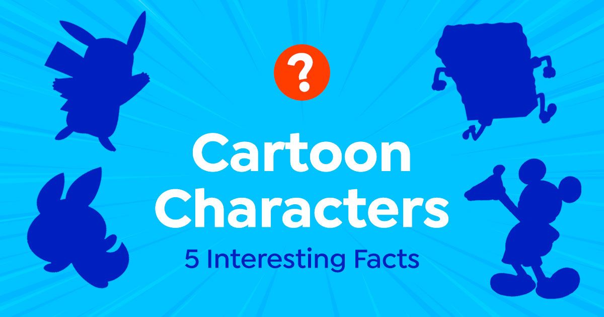 5 Interesting Facts About Cartoon Characters | Domestika