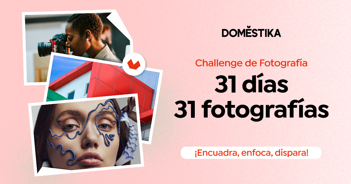 Reto Fotografía: los 31 días, 31 fotografías | Domestika