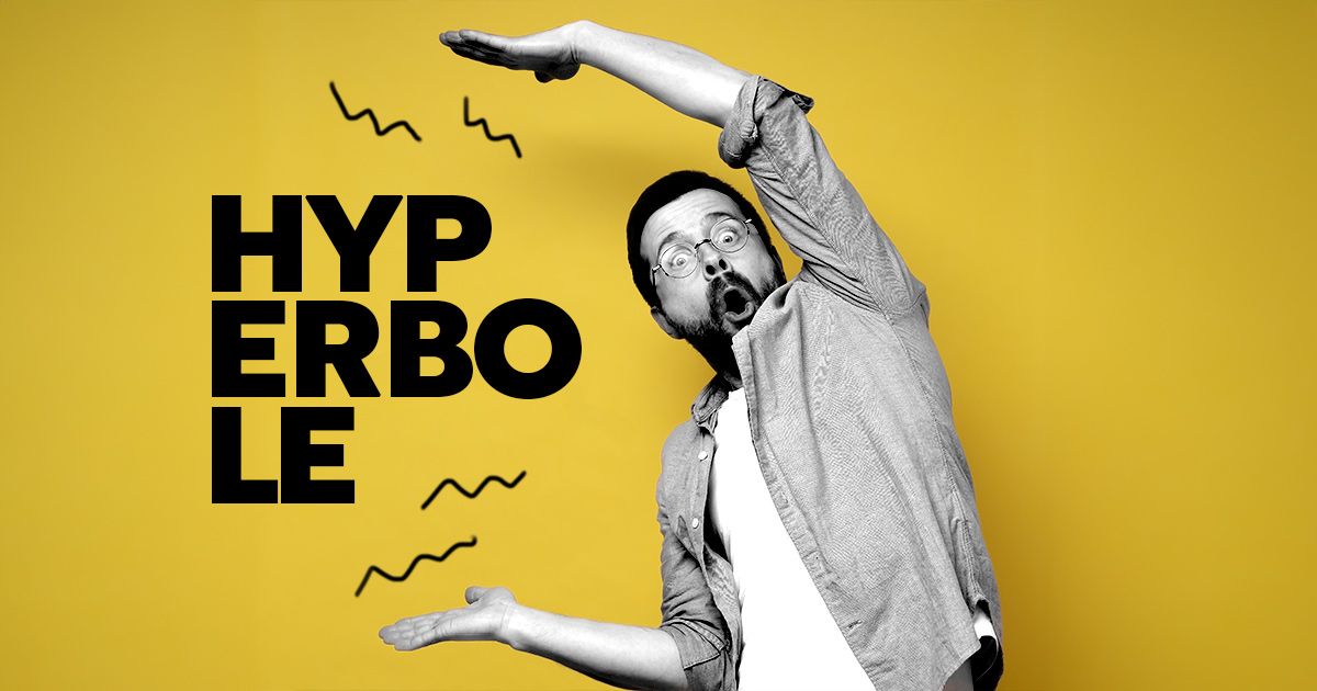 What Is a Hyperbole? Definition and Examples | Domestika